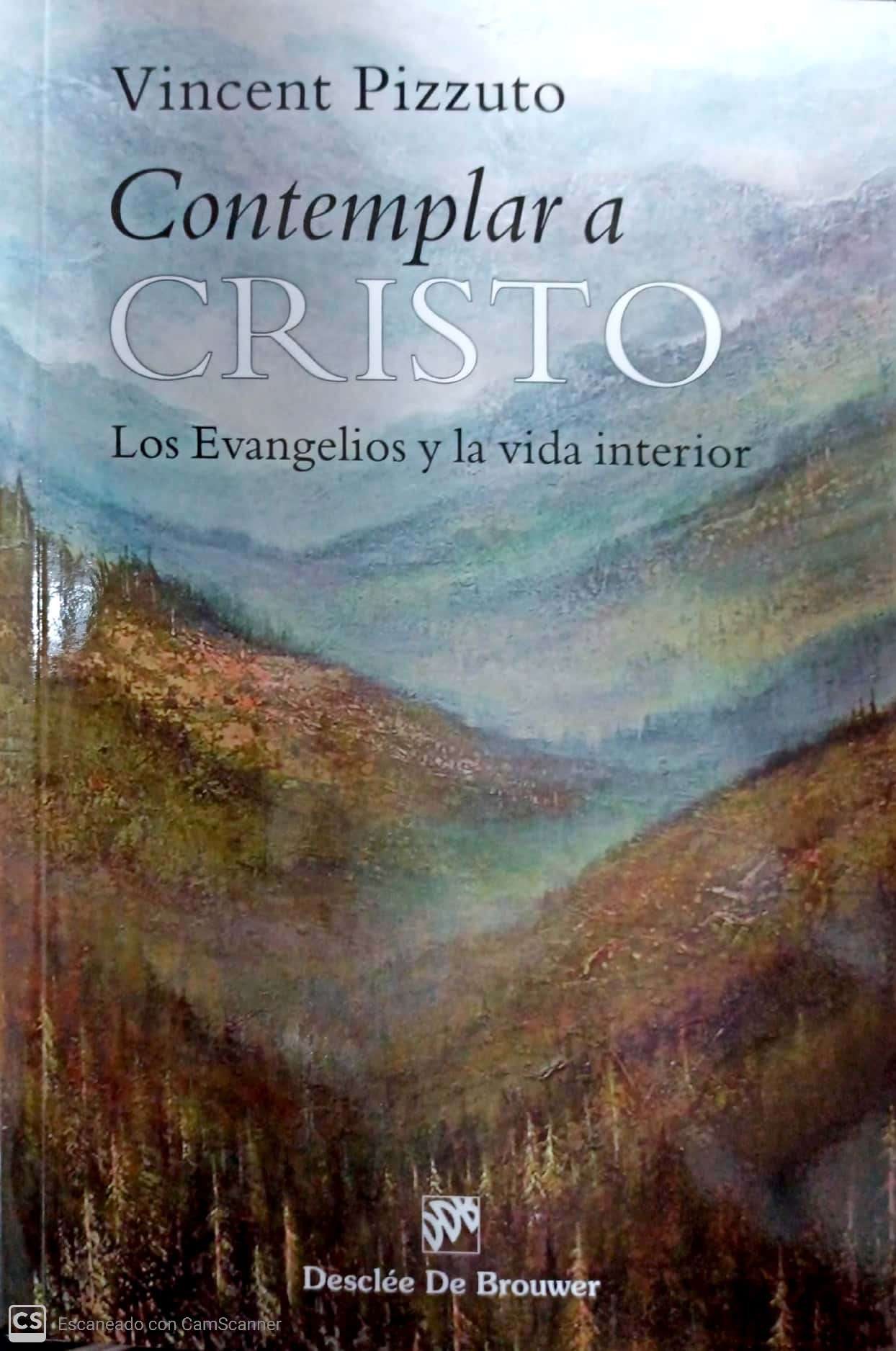 CONTEMPLAR A CRISTO. LOS EVANGELIOS Y LA VIDA INTERIOR. | TERAN LIBROS