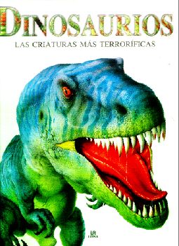 DINOSAURIOS Las criaturas mas terrorificas | TERAN LIBROS