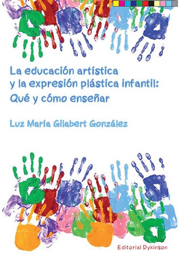 EDUCACION ARTISTICA Y LA EXPRESION PLASTICA INFANTIL: QUE Y COMO ...