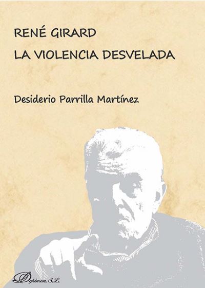 RENÉ GIRARD. LA VIOLENCIA DESVELADA | TERAN LIBROS