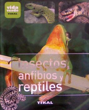 INSECTOS, ANFIBIOS Y REPTILES | TERAN LIBROS
